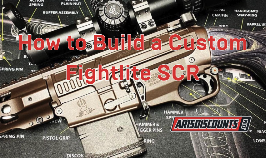 How to Build a Custom FightLite SCR - AR15Discounts