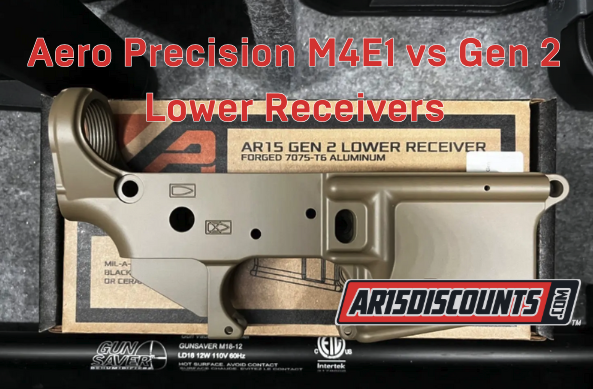 Aero Precision M4E1 vs. Gen 2 Lower Receiver - AR15Discounts