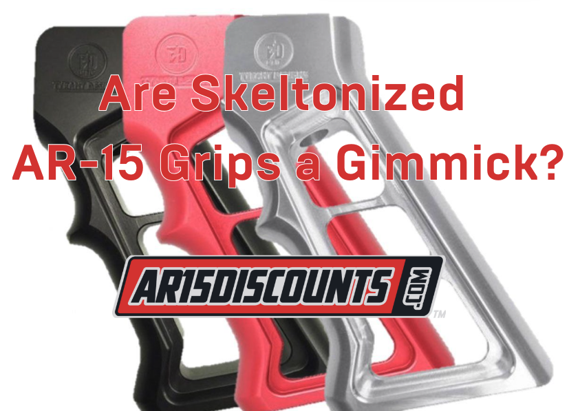 AR-15 Grips: Exploring Skeletonized Grips for Style and Function ...