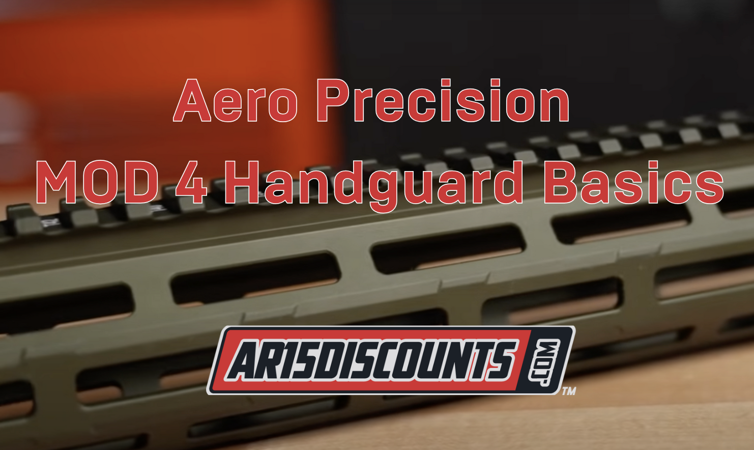 Aero Precision MOD 4 M-LOK Handguard Overview - AR15Discounts